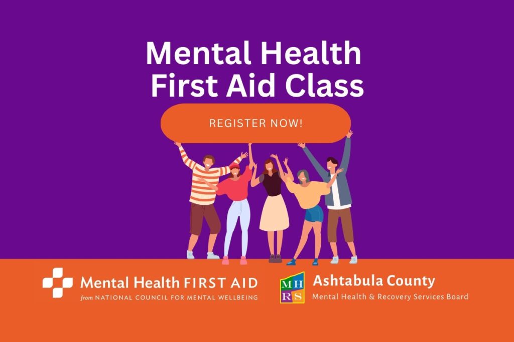 Mental Health First Aid Class-Feb. 23rd & 24th 2026 - Ashtabula County ...